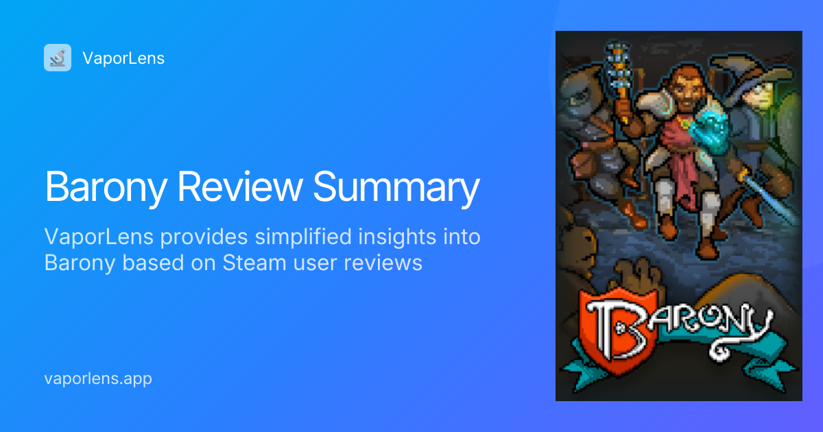 Is Barony Worth It? Steam Reviews Analysis | VaporLens