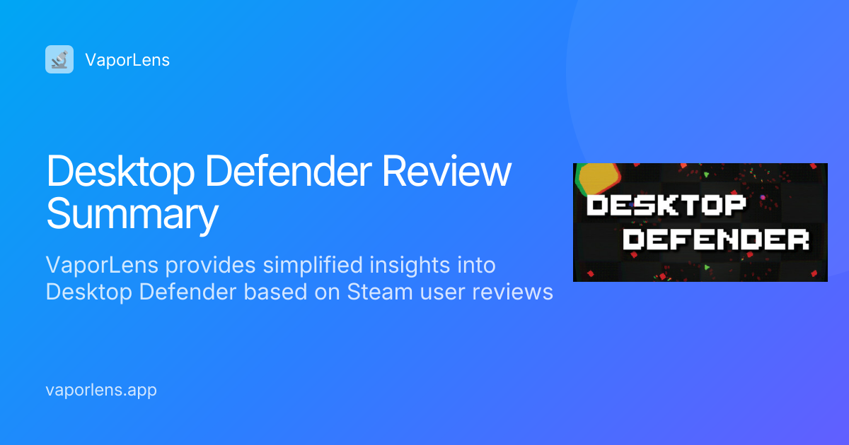 Desktop Defender Detailed Review Breakdown | VaporLens
