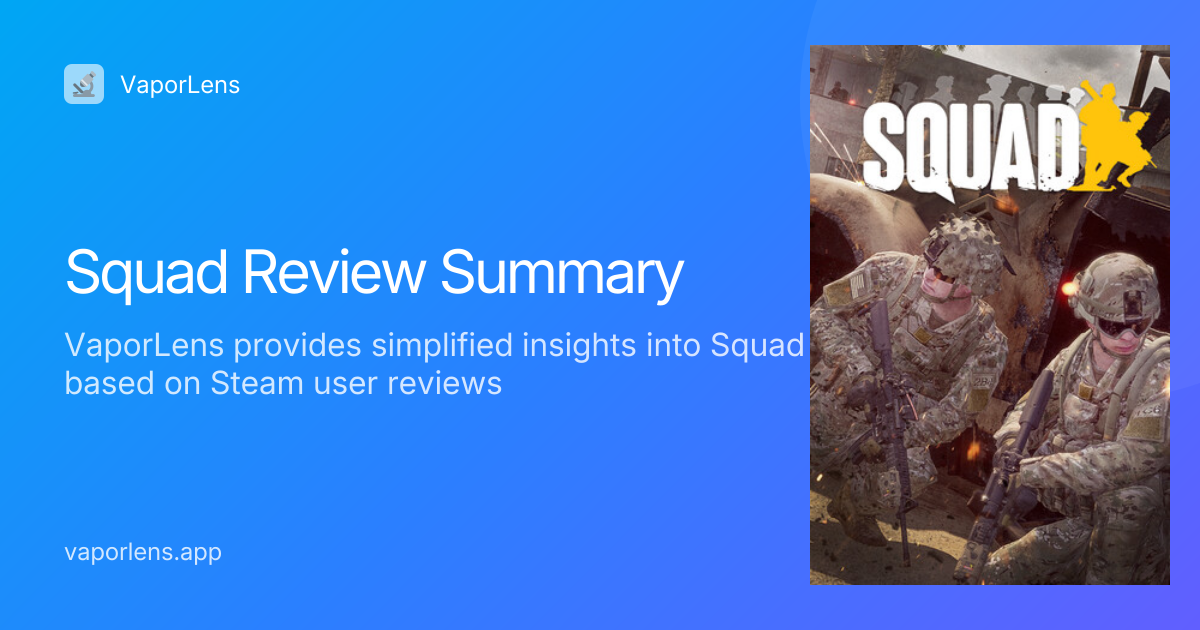 Is Squad Worth It? Steam Reviews Analysis | VaporLens