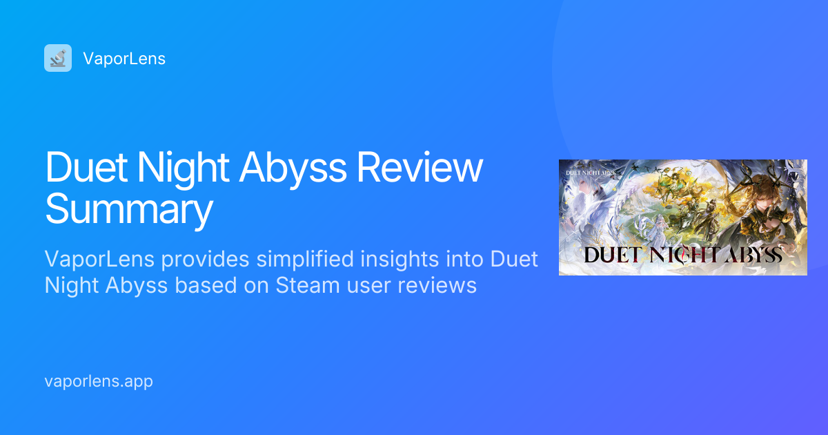 Duet Night Abyss Complete Review Analysis | VaporLens Deep Dive