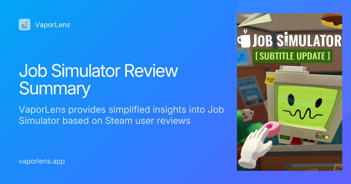 Job Simulator Review & Worth It Analysis | VaporLens