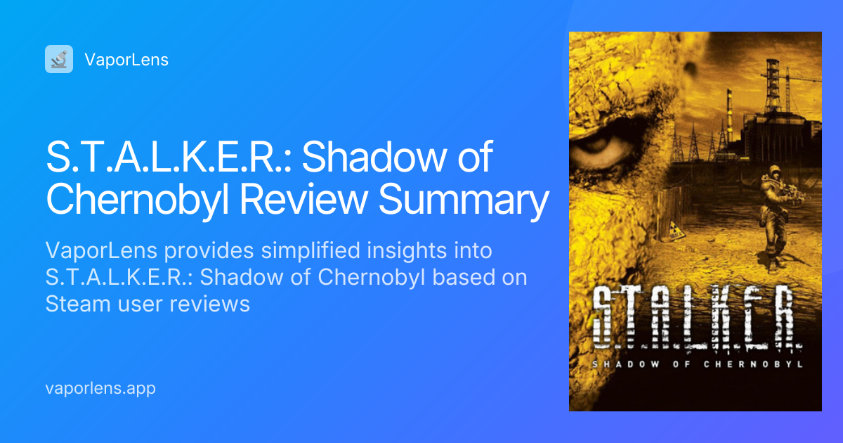 S.T.A.L.K.E.R.: Shadow of Chernobyl Review & Worth It Analysis | VaporLens