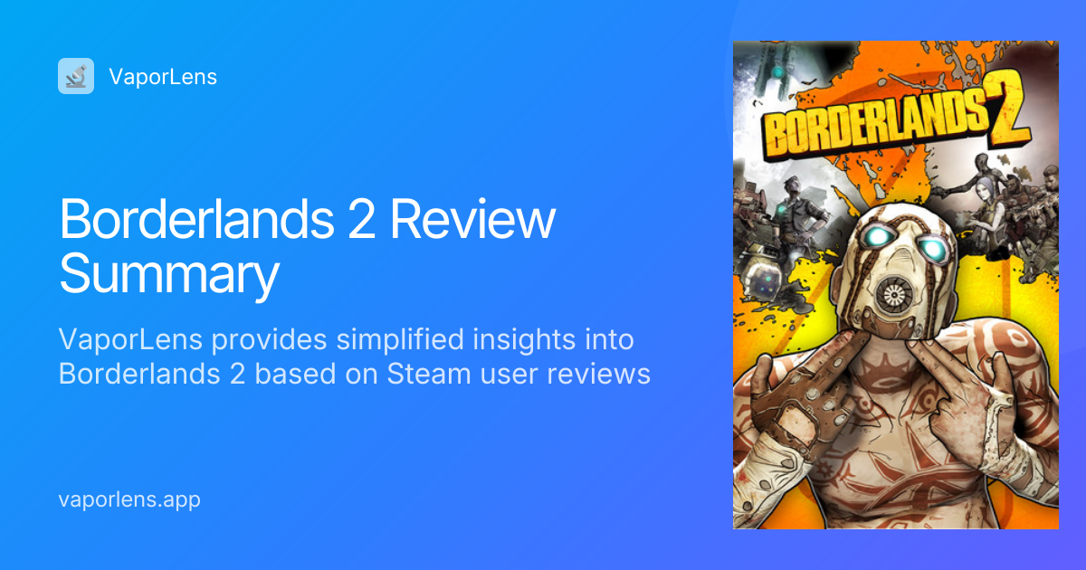 Is Borderlands 2 Worth It? Steam Reviews Analysis | VaporLens