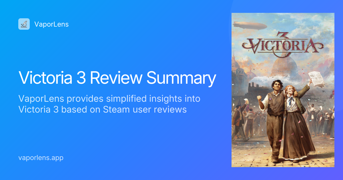 Is Victoria 3 Worth It? Steam Reviews Analysis | VaporLens