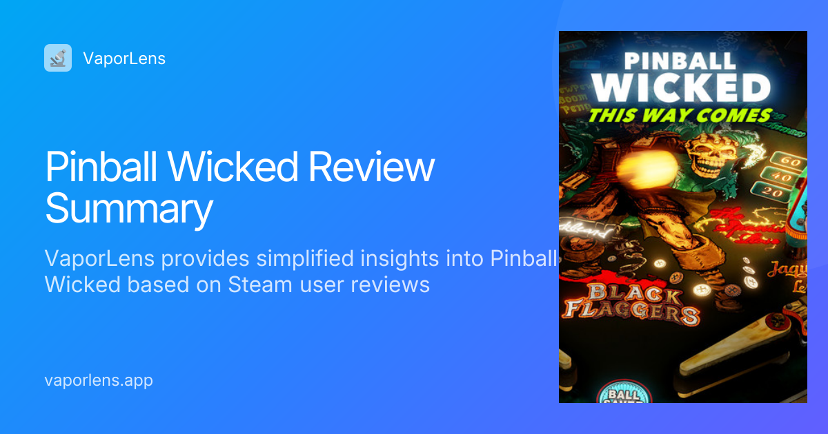 Is Pinball Wicked Worth It? Steam Reviews Analysis | VaporLens