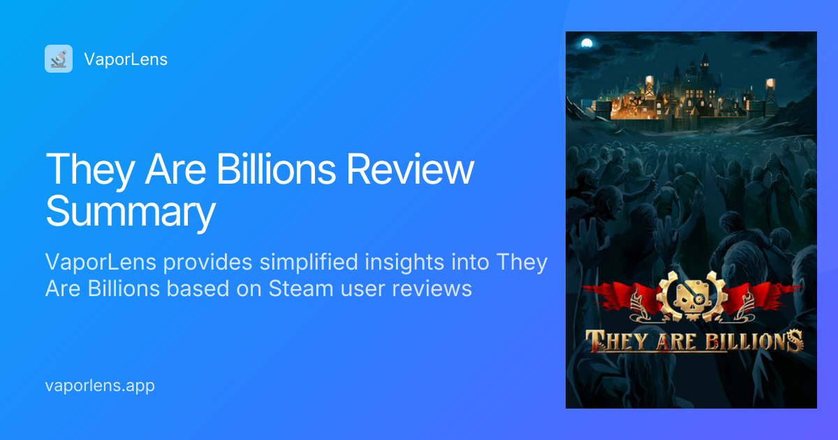 Is They Are Billions Worth It? Steam Reviews Analysis | VaporLens