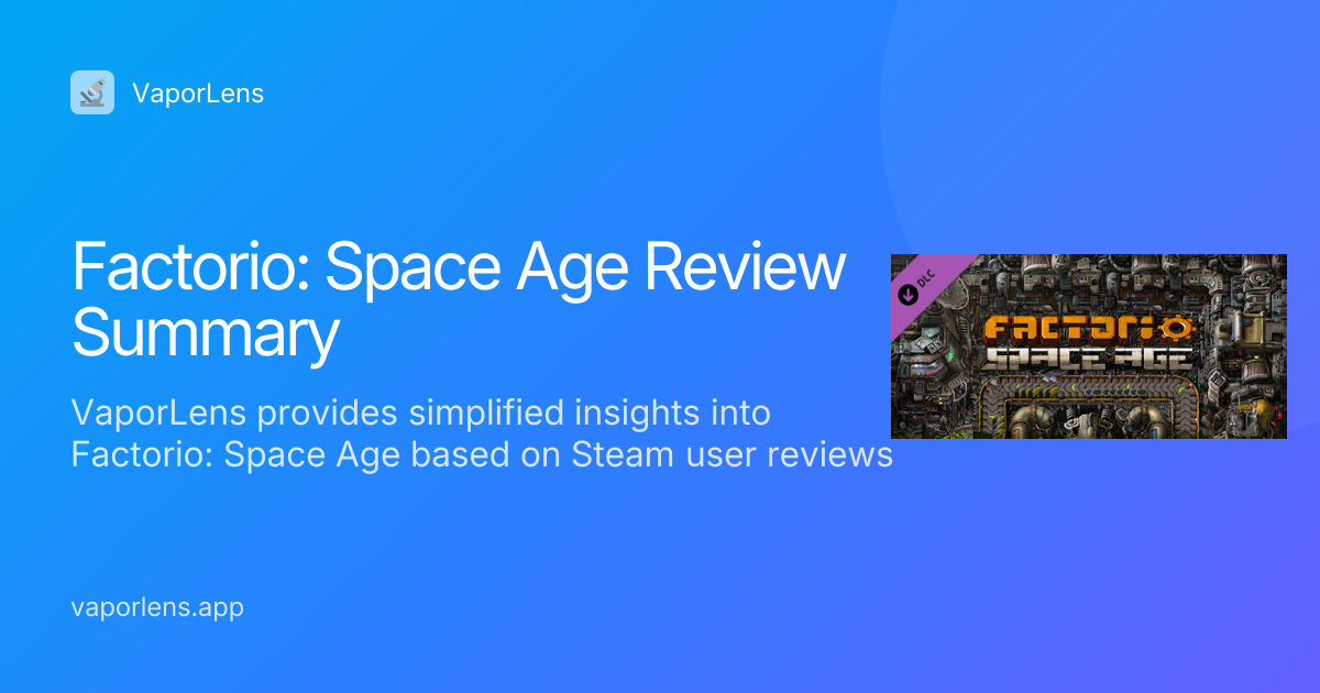 Is Factorio: Space Age Worth It? Steam Reviews Analysis | VaporLens