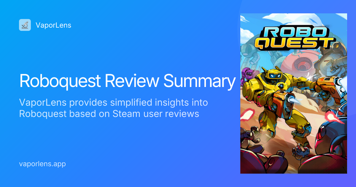 Is Roboquest Worth It? Steam Reviews Analysis | VaporLens