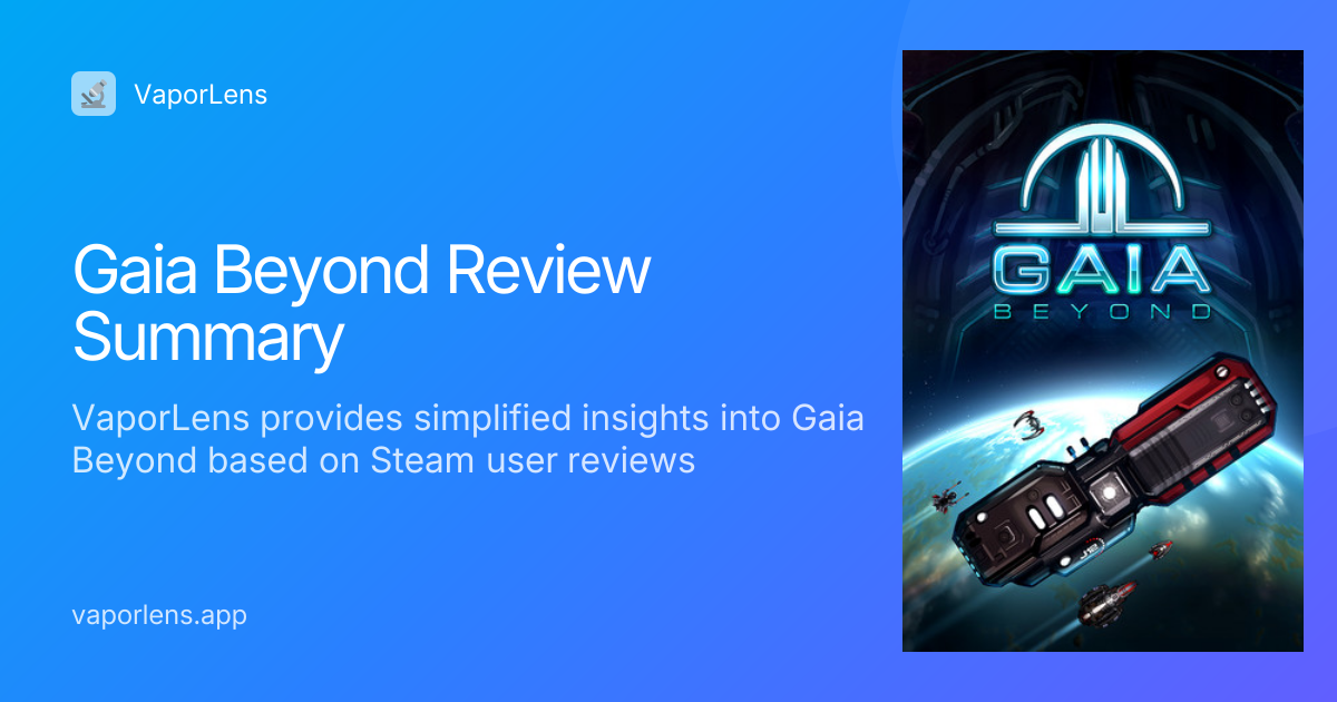 Is Gaia Beyond Worth It? Steam Reviews Analysis | VaporLens