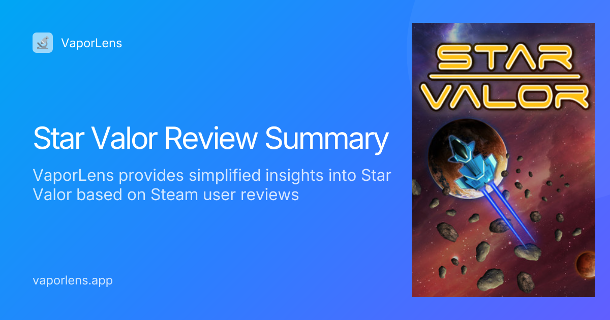 Is Star Valor Worth It? Steam Reviews Analysis | VaporLens