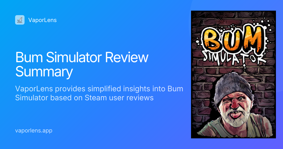 Bum Simulator Review & Worth It Analysis | VaporLens