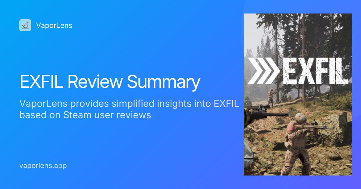 Is EXFIL Worth It? Steam Reviews Analysis | VaporLens