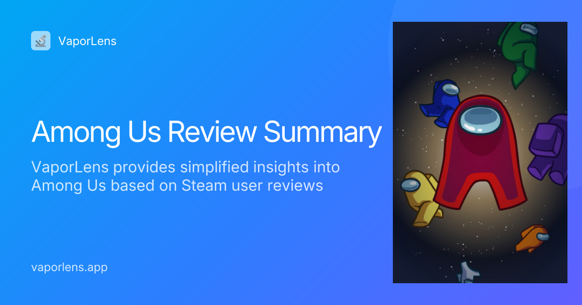 Is Among Us Worth It? Steam Reviews Analysis | VaporLens